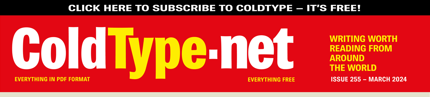 ColdType - Writing Worth Reading From Around The World